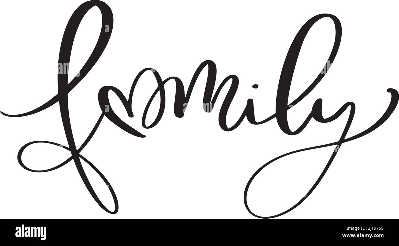 Vector calligraphy vintage text Family with heart. Inscription with ...