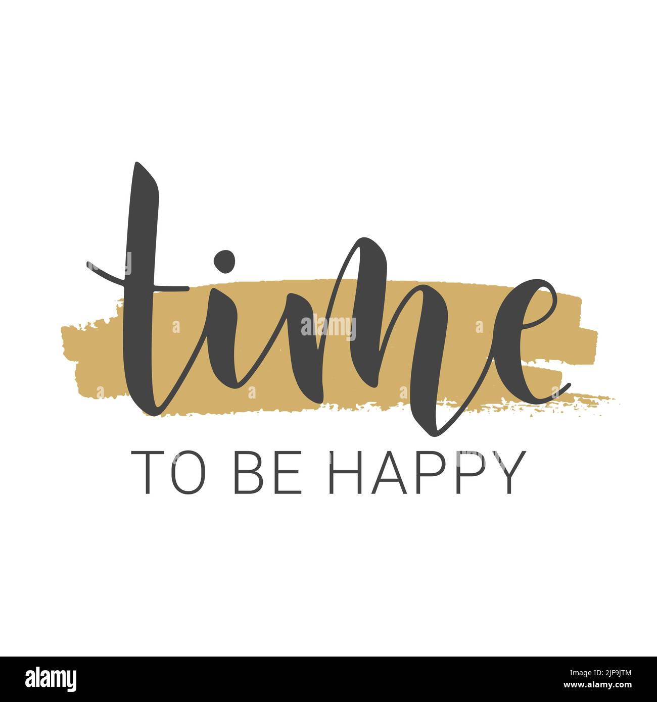 Vector Stock Illustration. Handwritten Lettering of Time To Be Happy ...