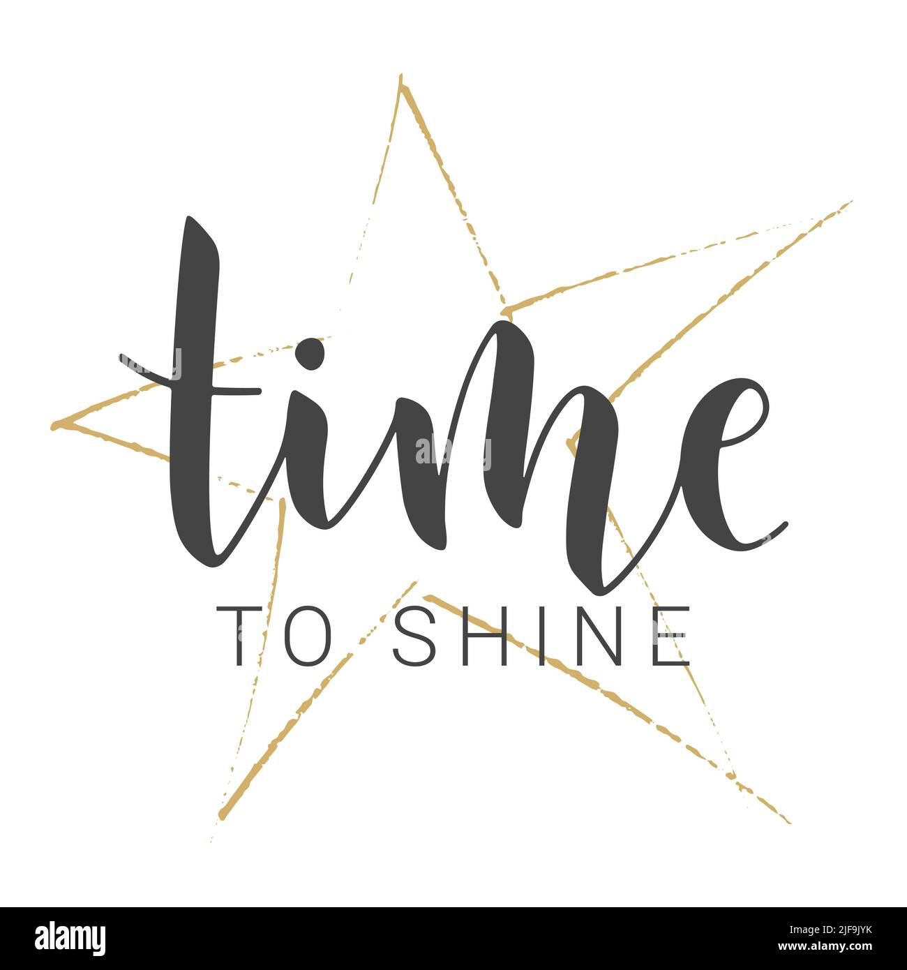 Vector Illustration. Handwritten Lettering of Time To Shine. Template ...