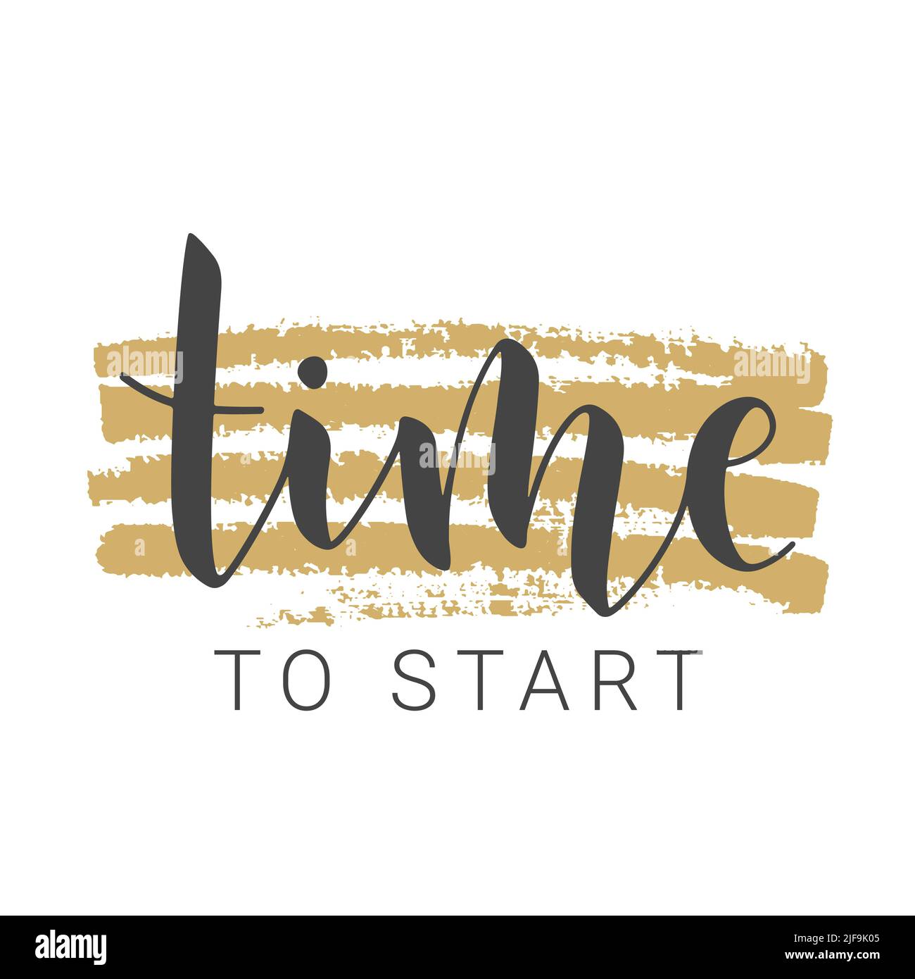 Vector Stock Illustration. Handwritten Lettering of Time To Start ...