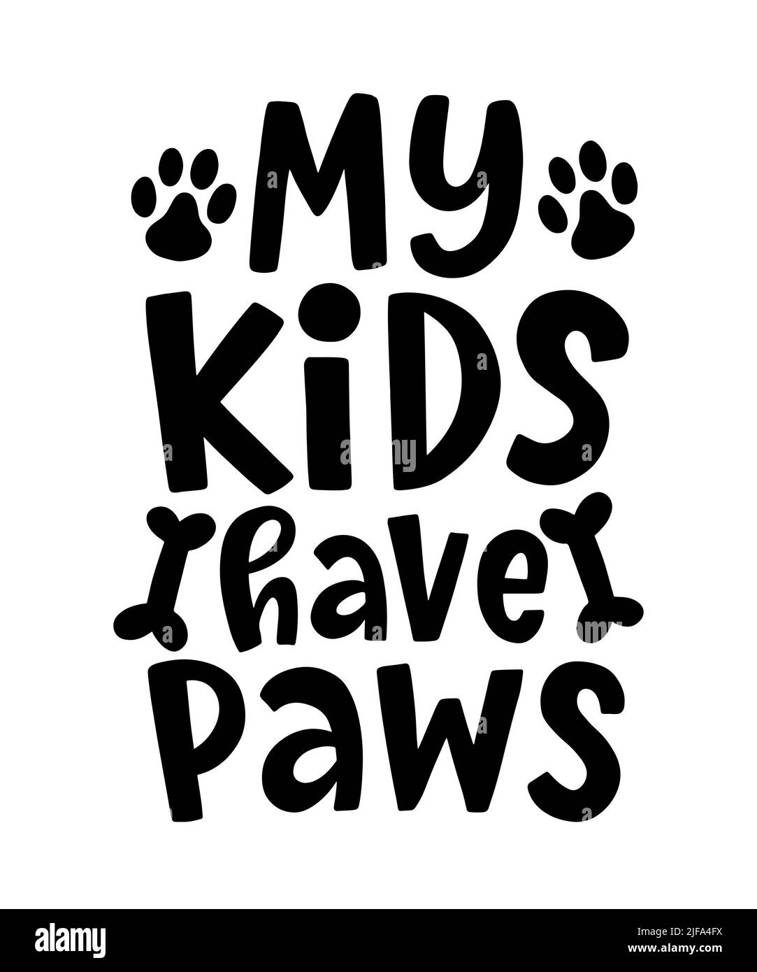 My kids have paws hand written lettering Stock Vector Image & Art - Alamy