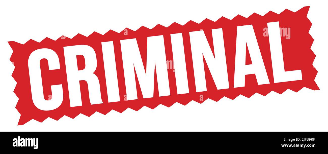 CRIMINAL text written on red zig-zag stamp sign Stock Photo - Alamy