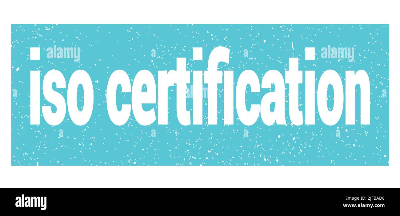 iso certification text written on blue grungy stamp sign Stock Photo ...