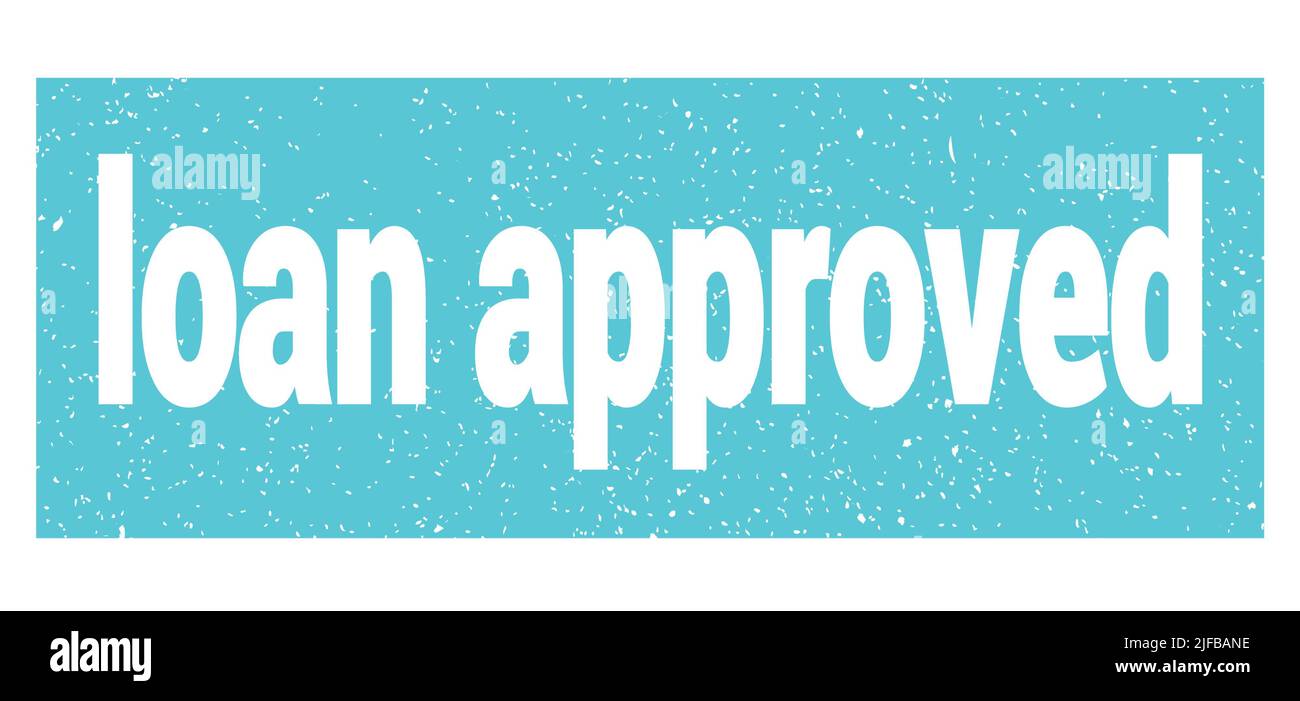 Loan approved stamp sign seal hi-res stock photography and images - Alamy