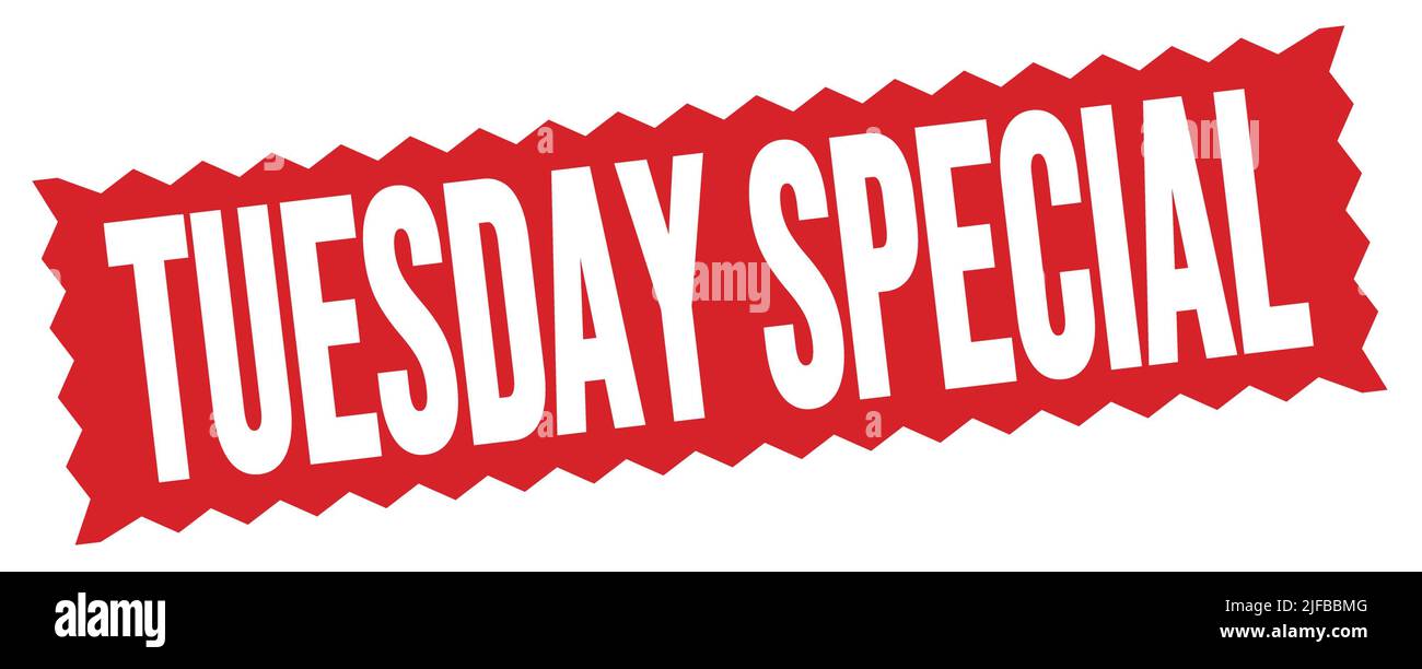 TUESDAY SPECIAL text written on red zig-zag stamp sign Stock Photo - Alamy