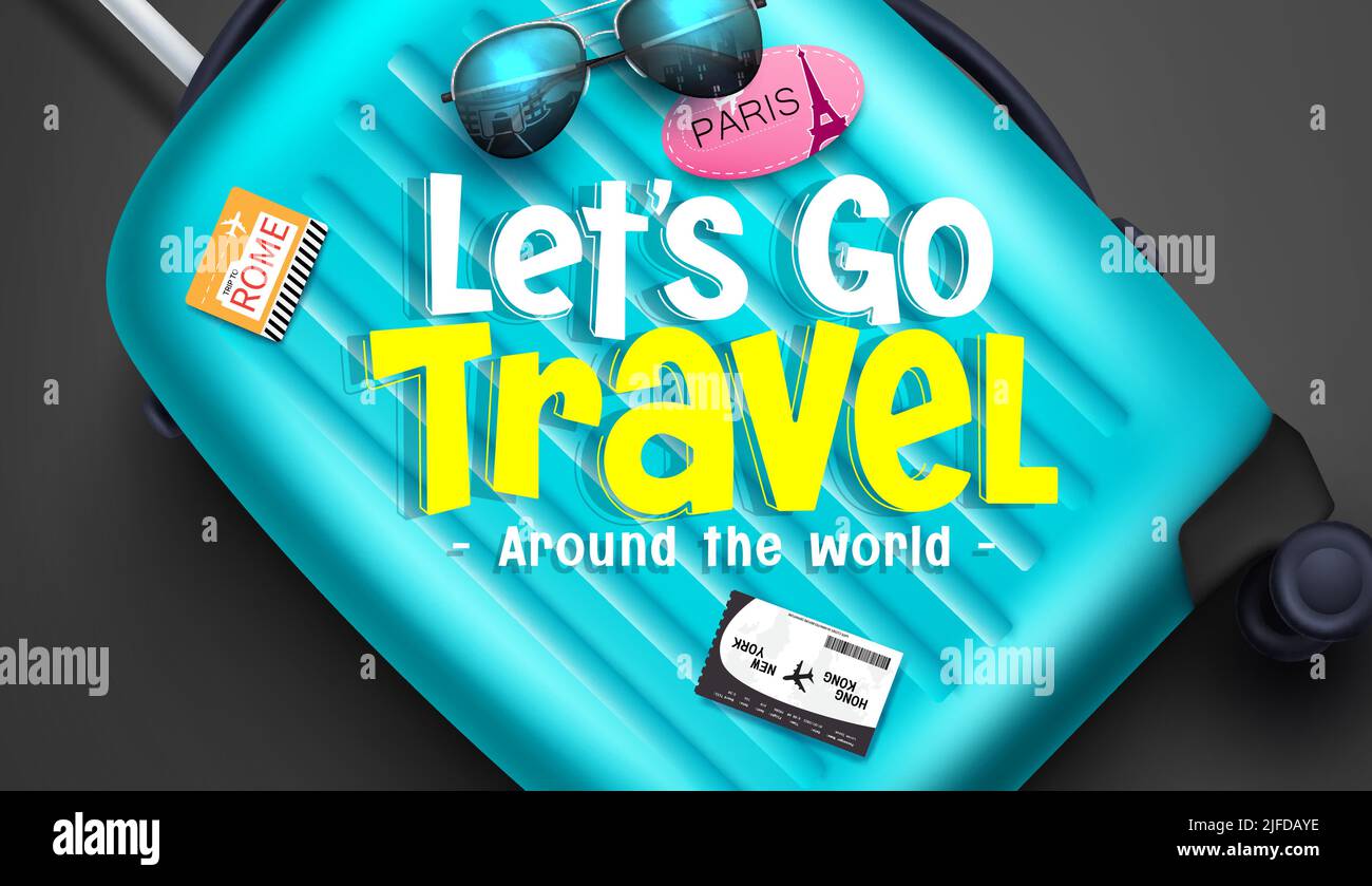 Travel international vector concept design. Let's go travel text in 3d ...