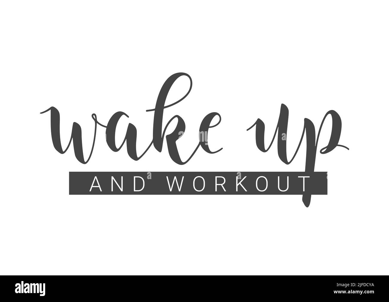 Vector Stock Illustration. Handwritten Lettering of Wake Up And Workout ...