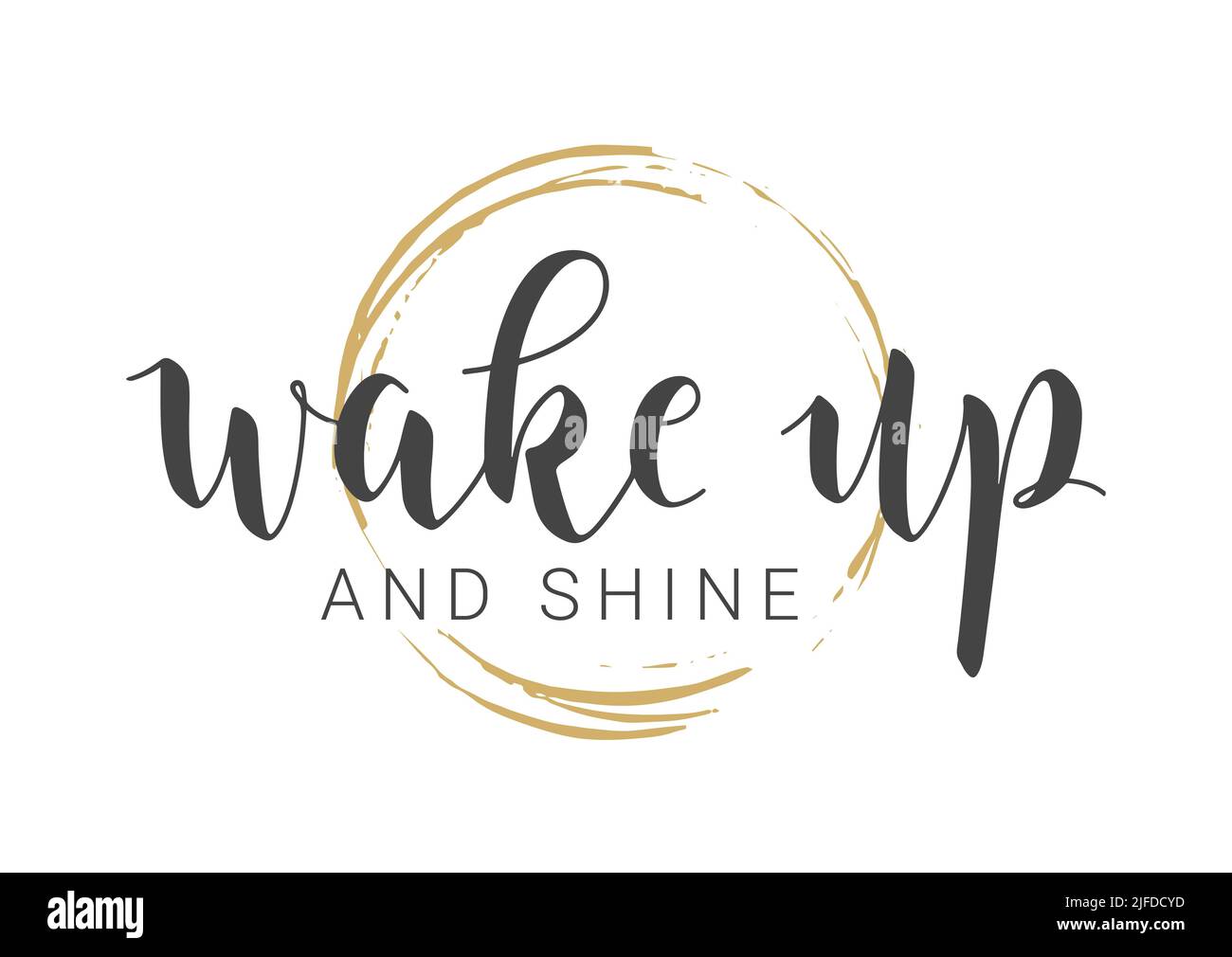 Vector Stock Illustration. Handwritten Lettering of Wake Up And Shine ...
