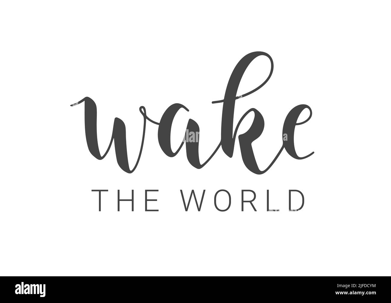 Vector Stock Illustration. Handwritten Lettering of Wake The World ...