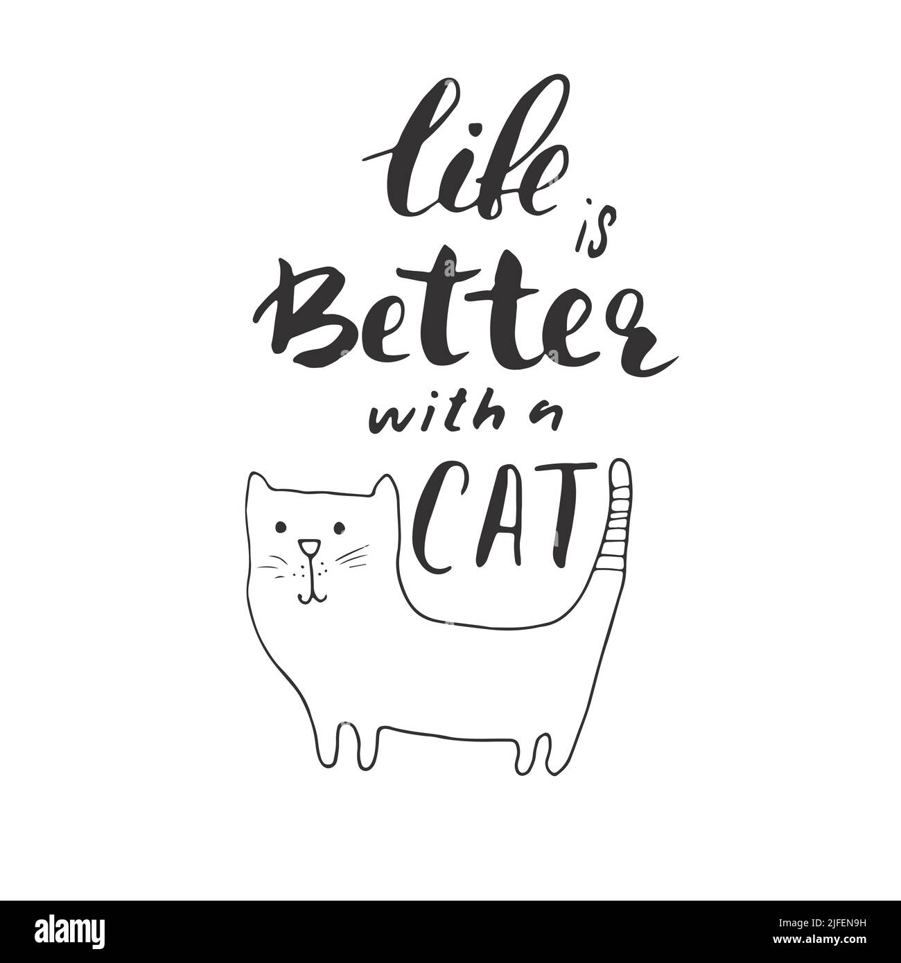 Life is better with a cat, lettering quote.Positive motivation phrase ...