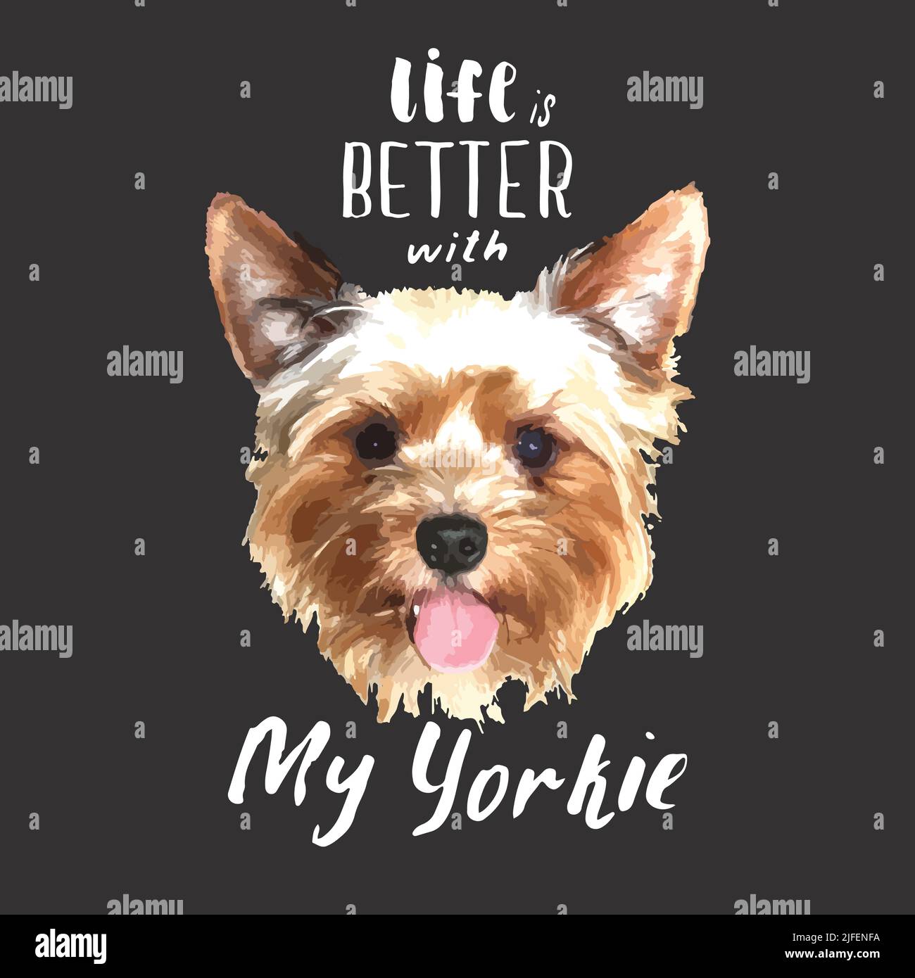 Yorkshire Terrier portrait, Cute dog with lettering quote. Vector ...