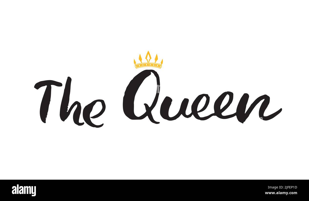 Queen lettering quote with Hand drawn crown, calligraphic sign. Vector ...