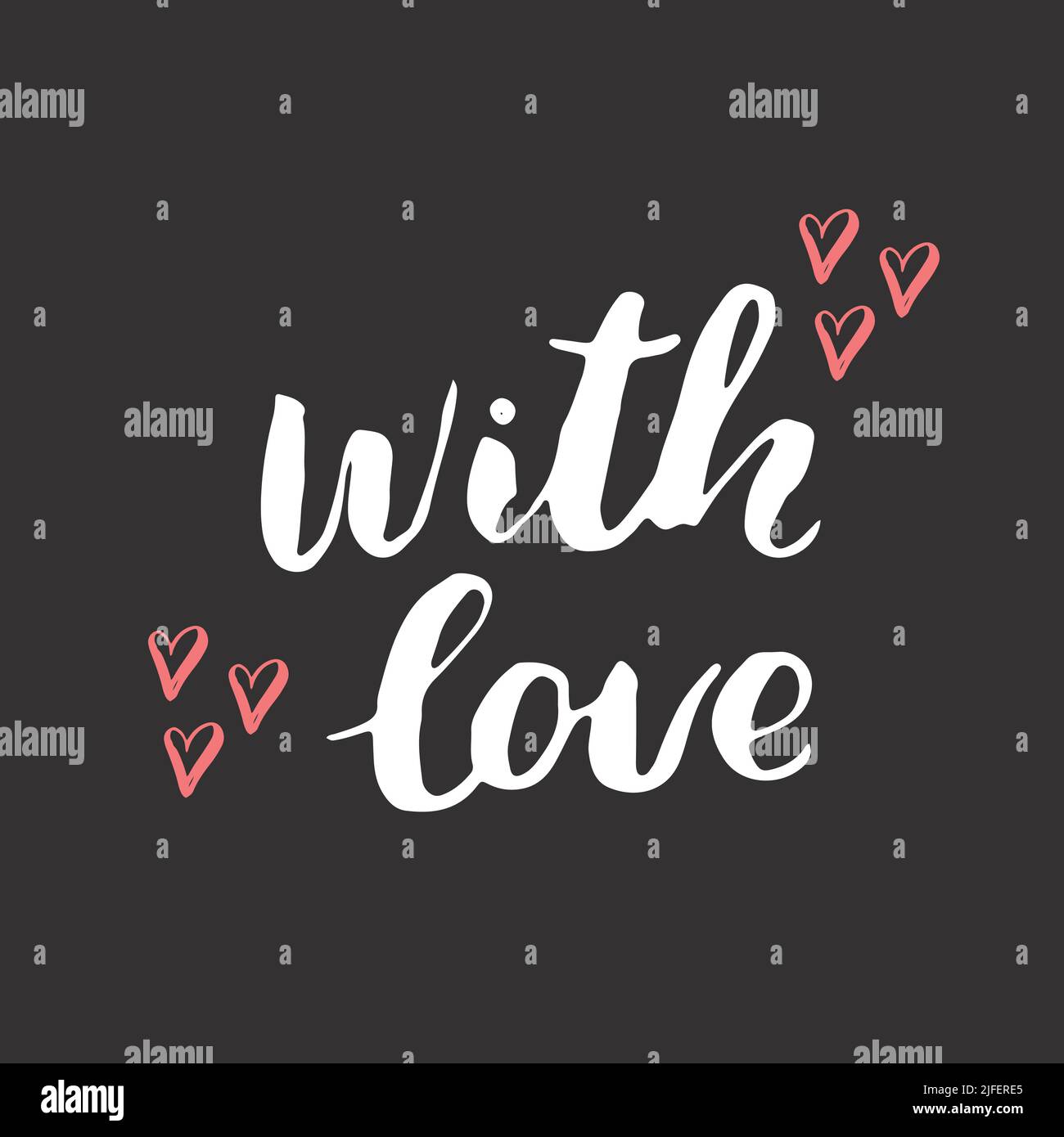 With love lettering handwritten sign, Hand drawn grunge calligraphic ...
