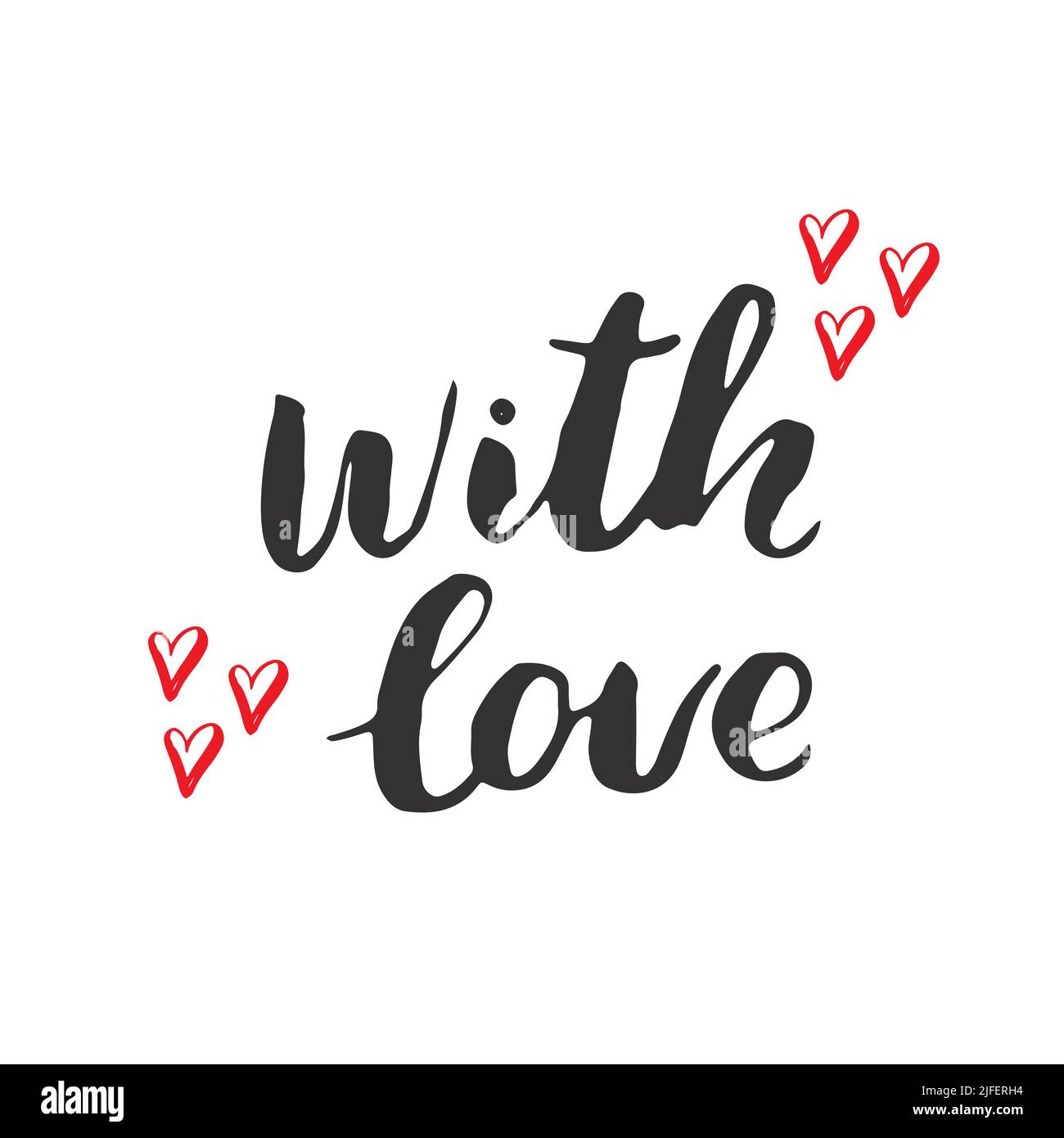 With love lettering handwritten sign, Hand drawn grunge calligraphic ...