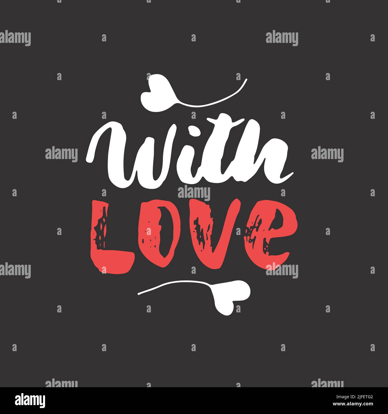 With love lettering handwritten sign, Hand drawn grunge calligraphic ...