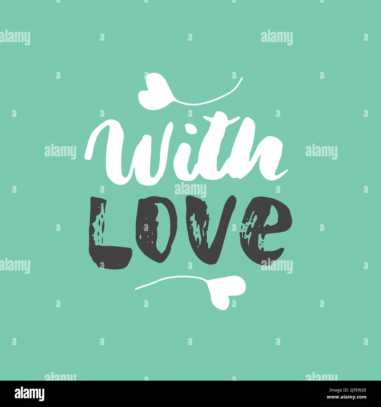 With love lettering handwritten sign, Hand drawn grunge calligraphic ...