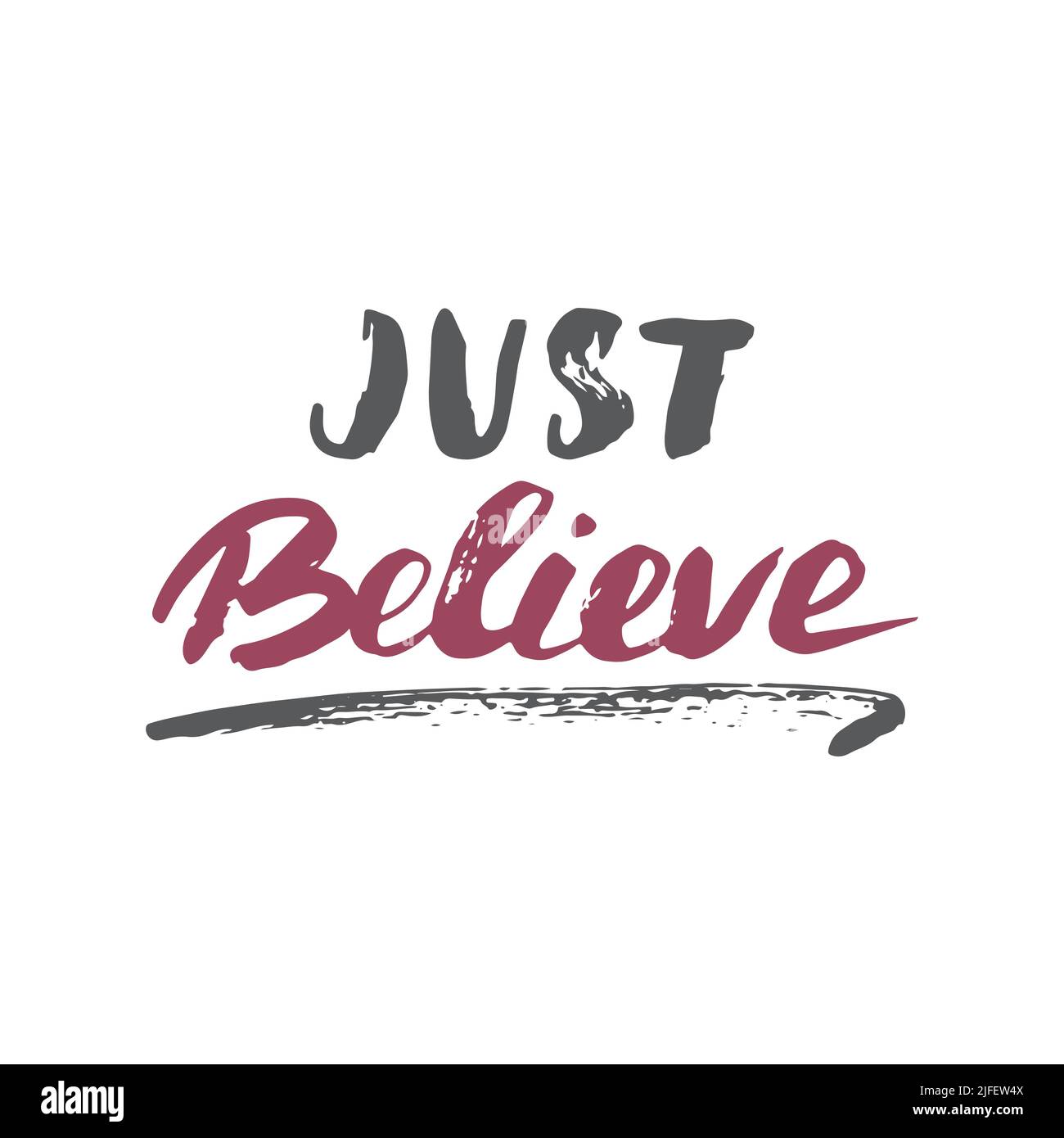 Just Believe lettering sign, Motivational message, calligraphic text ...