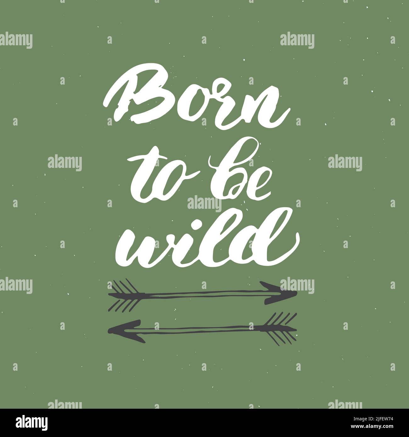 Born to be wild lettering handwritten sign, Hand drawn grunge ...