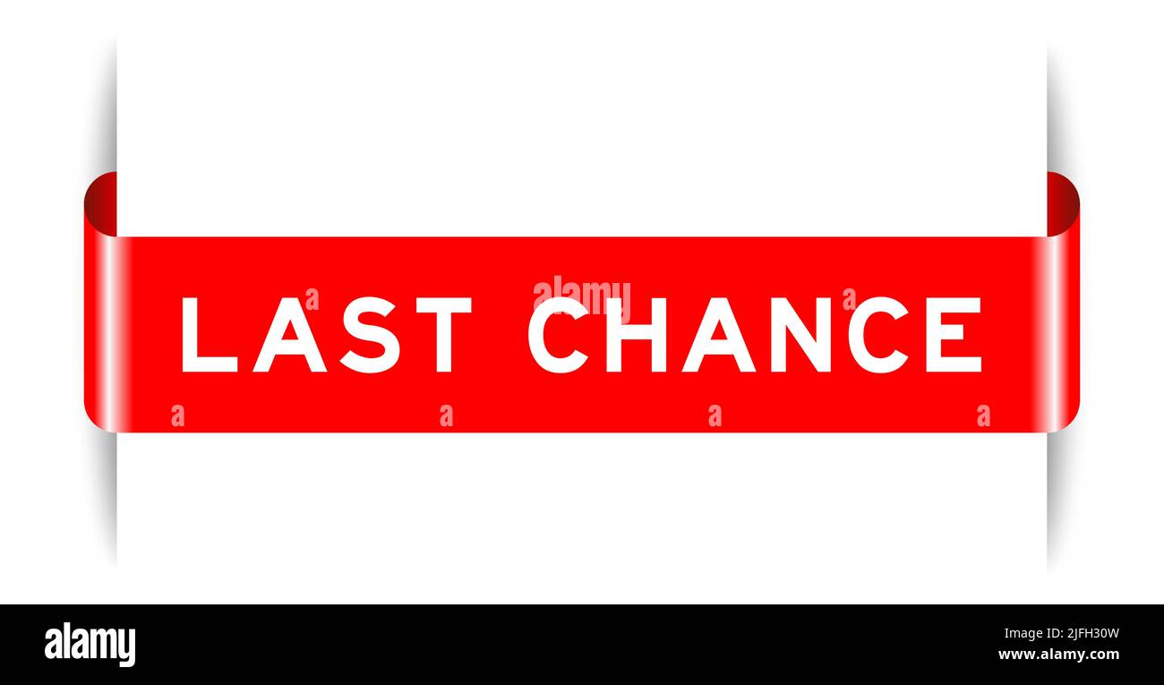 Red color inserted label banner with word last chance on white ...