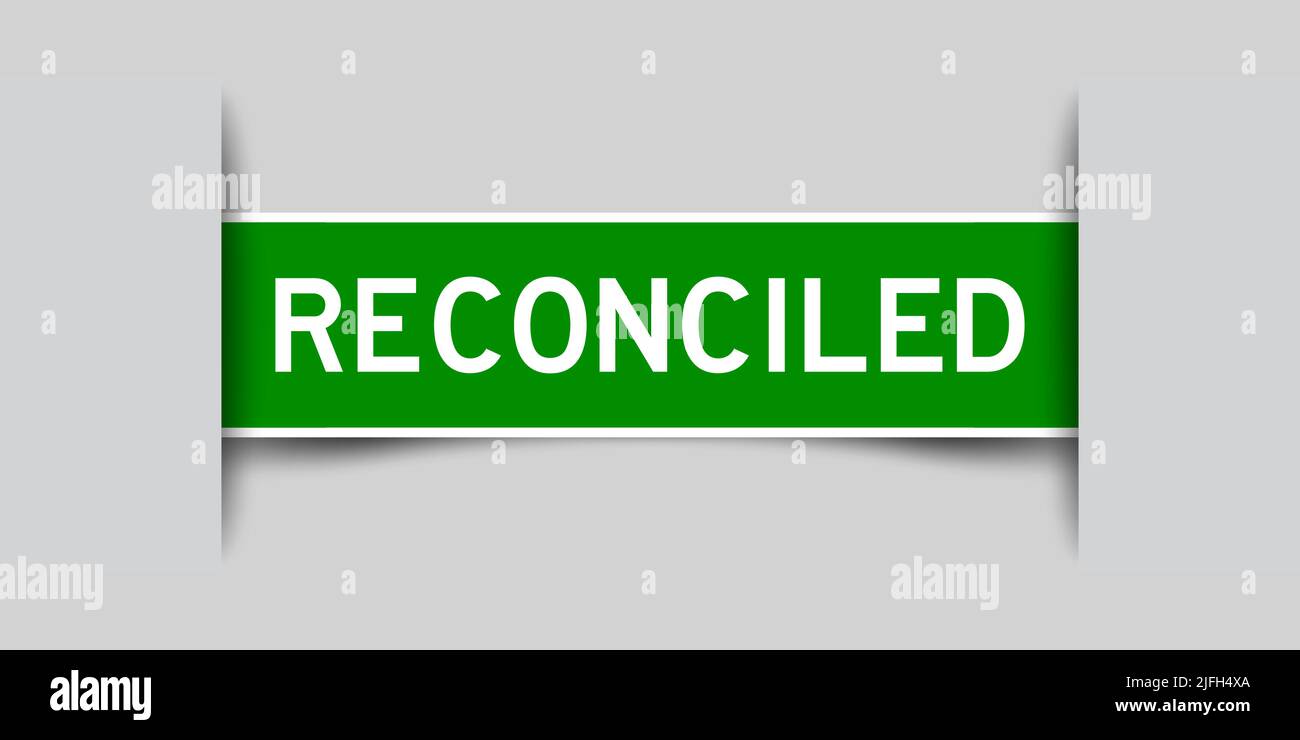 Green color square label sticker with word reconciled that inserted in ...
