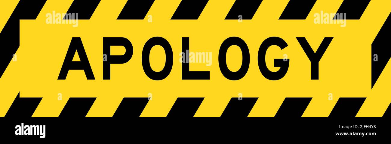 Yellow and black color with line striped label banner with word apology ...
