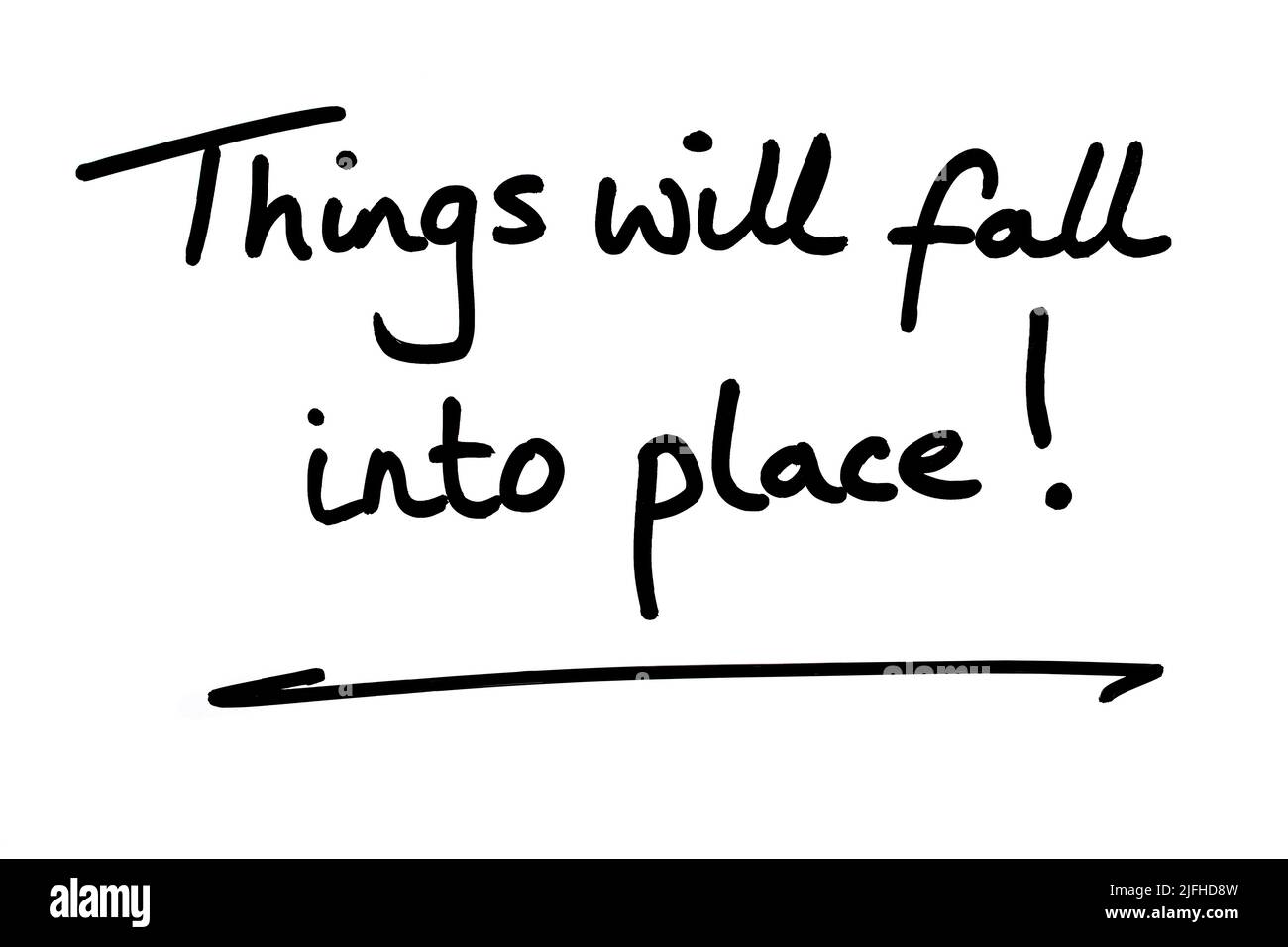 Things will fall into place! handwritten on a white background Stock ...