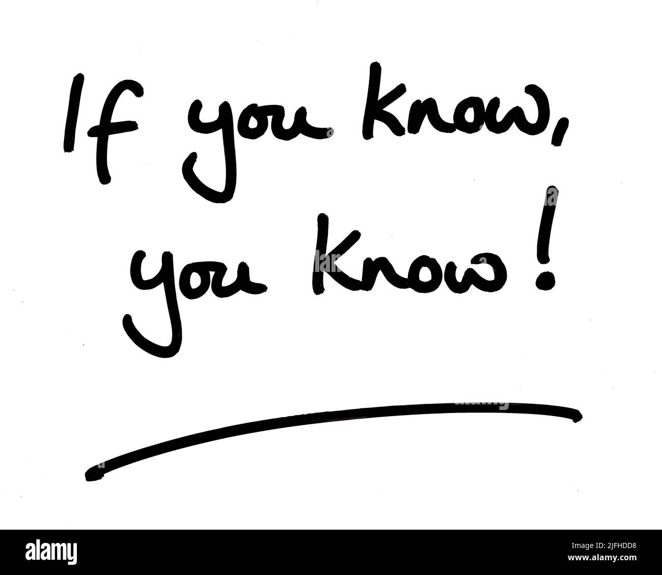 If you know, you know! handwritten on a white background Stock Photo ...