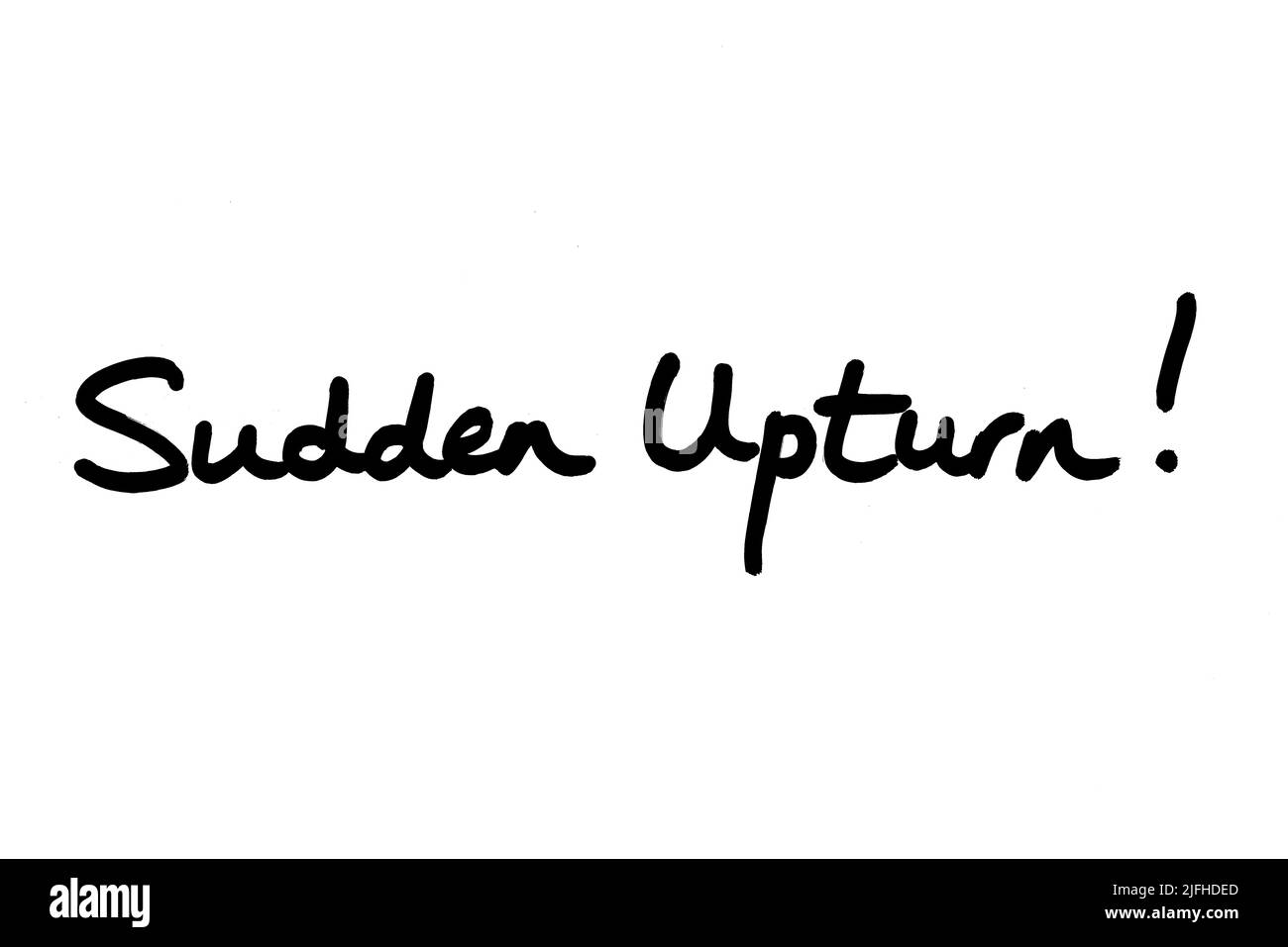 Sudden Upturn! handwritten on a white background Stock Photo - Alamy