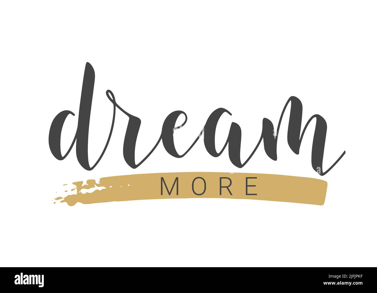 Vector Illustration. Handwritten Lettering of Dream More. Template for ...