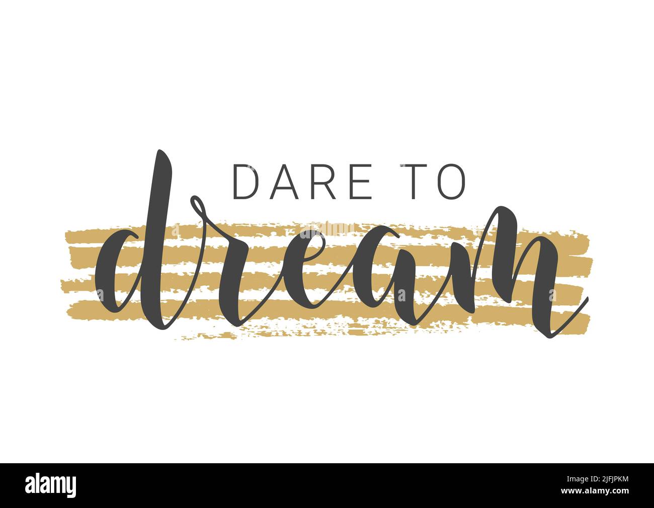 Vector Illustration. Handwritten Lettering of Dare To Dream. Template ...
