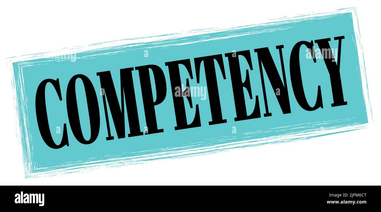 COMPETENCY text written on blue-black rectangle stamp sign Stock Photo ...