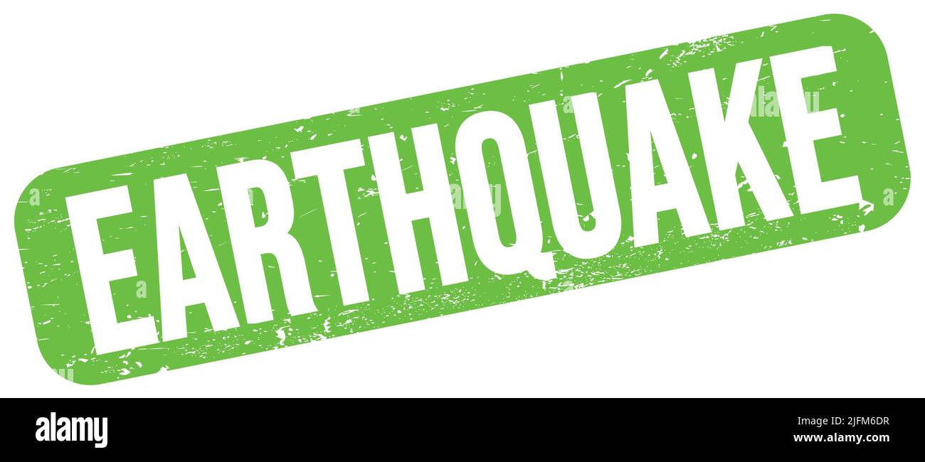 EARTHQUAKE text written on green grungy stamp sign Stock Photo - Alamy