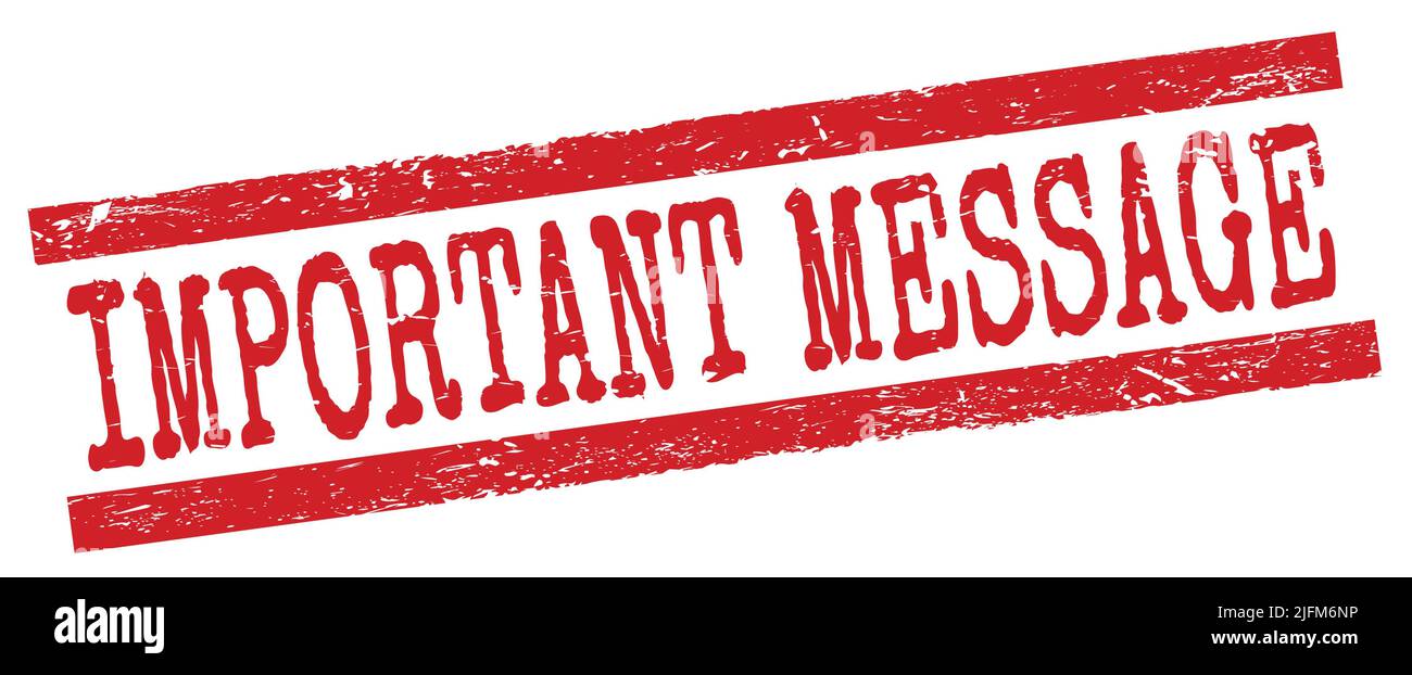 IMPORTANT MESSAGE text written on red grungy lines stamp sign Stock ...