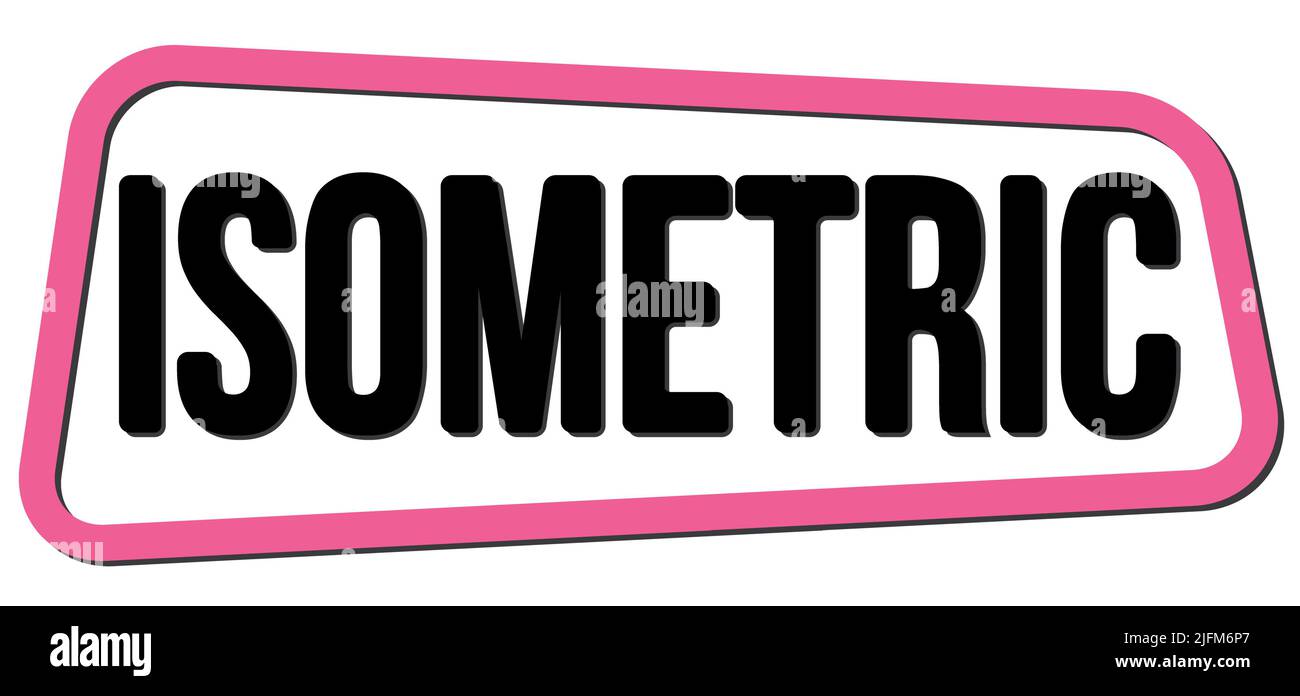 ISOMETRIC text written on pink-black trapeze stamp sign Stock Photo - Alamy