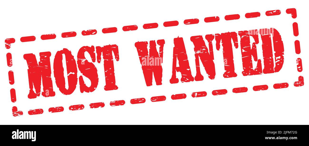 MOST WANTED text written on red dash stamp sign Stock Photo - Alamy