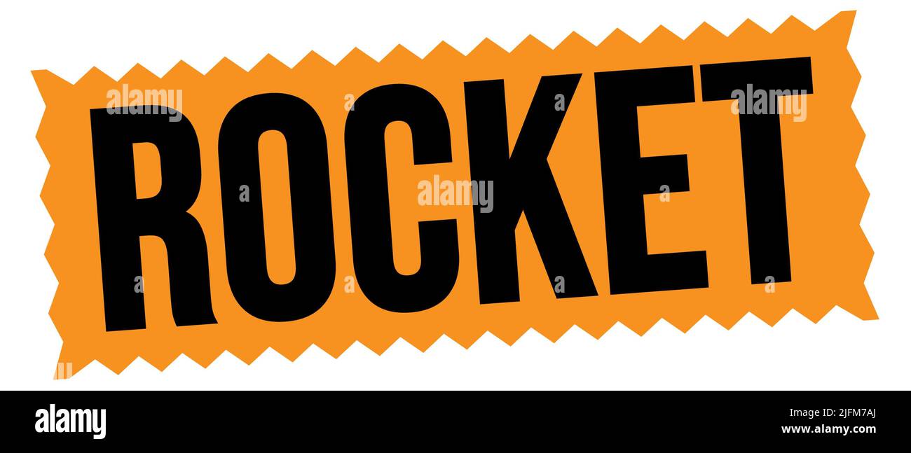 ROCKET text written on orange-black zig-zag stamp sign Stock Photo - Alamy