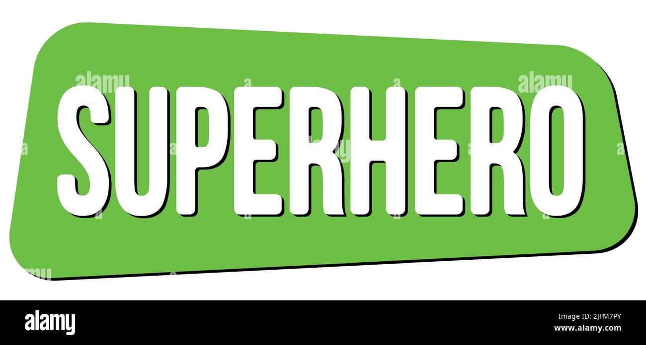 SUPERHERO text written on green trapeze stamp sign Stock Photo - Alamy