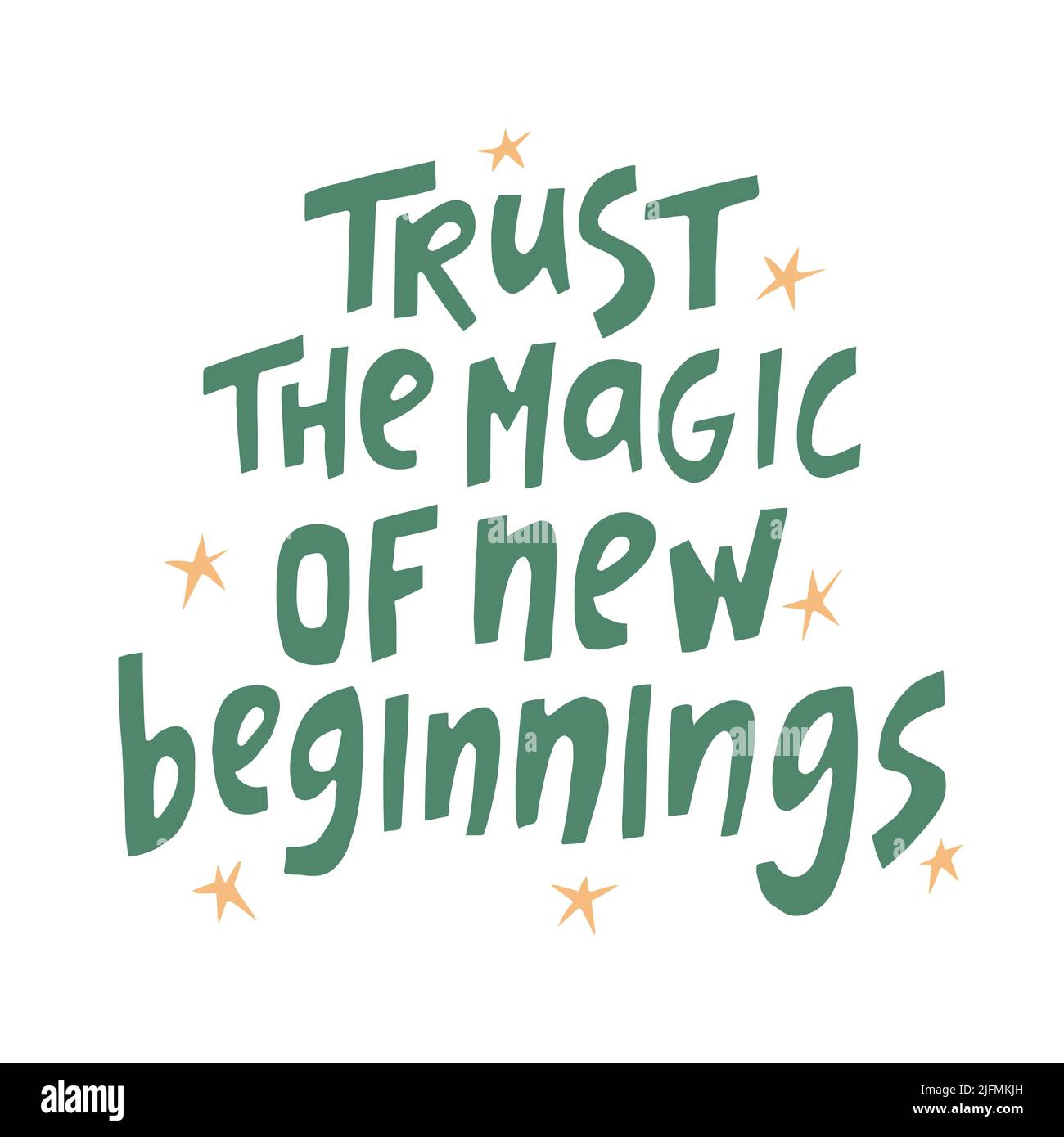 Trust the magic of new beginnings - hand-drawn quote. Creative ...