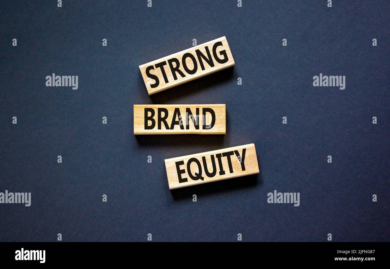 Strong brand equity symbol. Concept words Strong brand equity on wooden ...