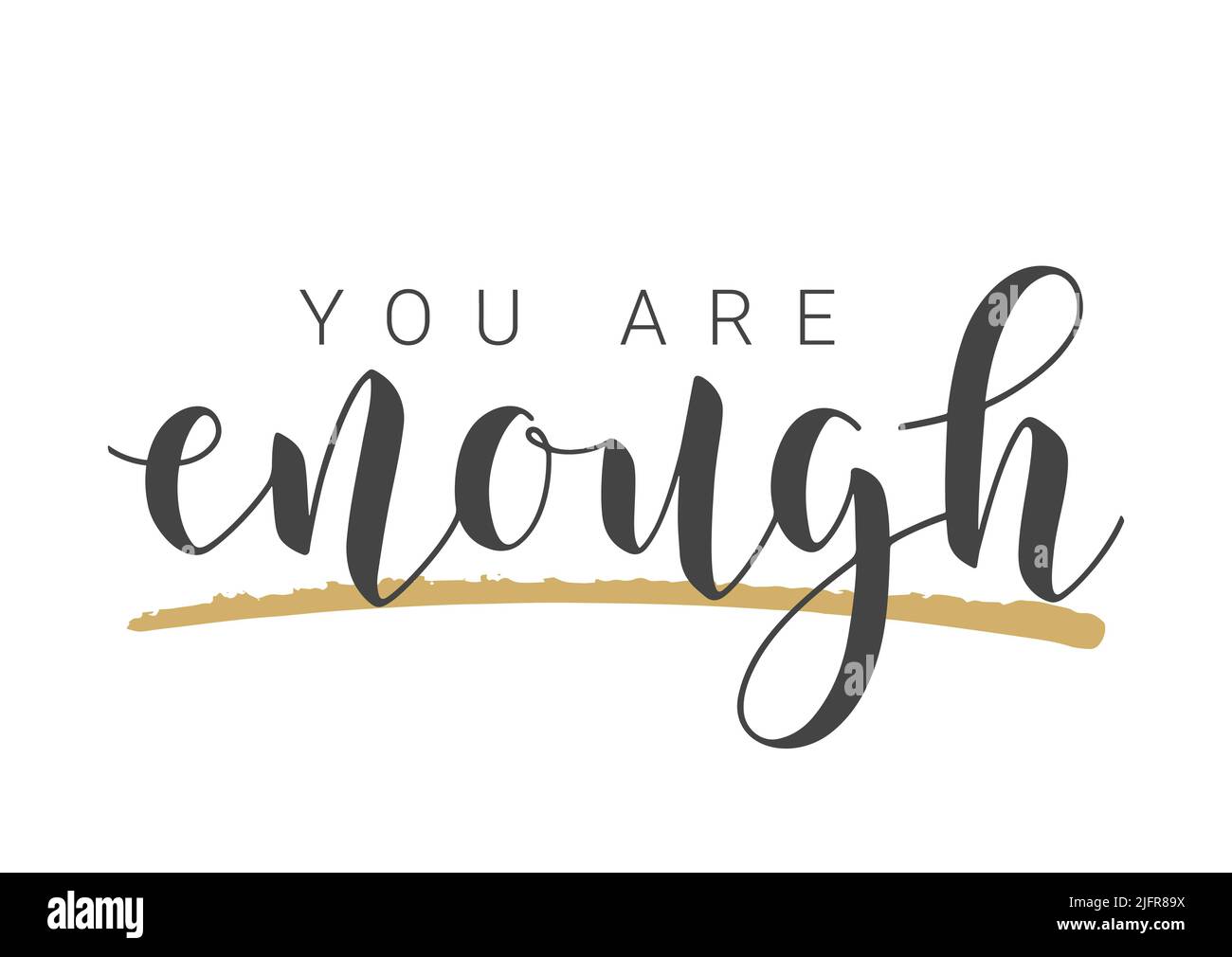 Vector Stock Illustration. Handwritten Lettering of You Are Enough ...