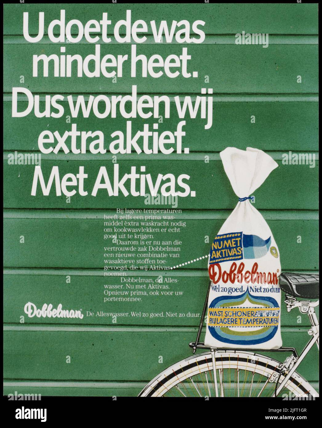 You do the laundry less hot. So we become extra active. With Aktivas ...