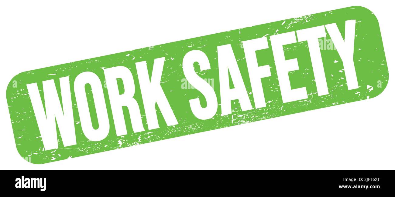 WORK SAFETY text written on green grungy stamp sign Stock Photo - Alamy