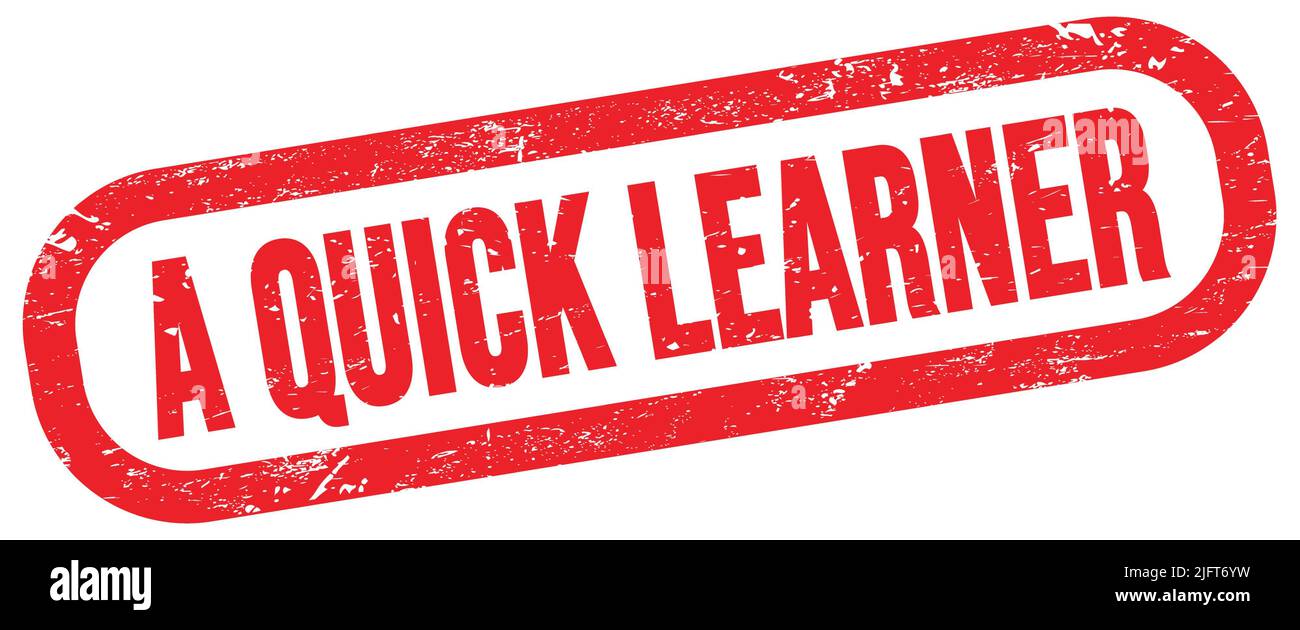 A QUICK LEARNER, text on red rectangle stamp sign Stock Photo - Alamy