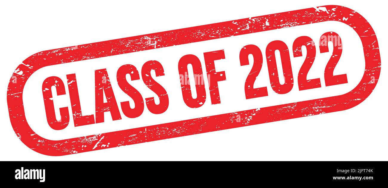 CLASS OF 2022, text on red rectangle stamp sign Stock Photo - Alamy