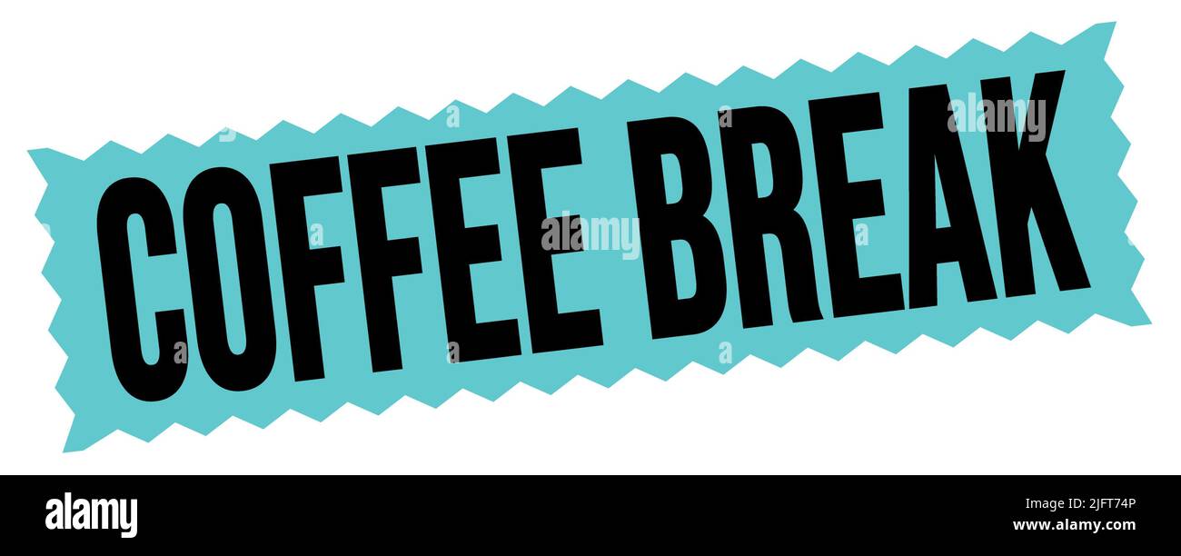 COFFEE BREAK text written on blue-black zig-zag stamp sign Stock Photo ...