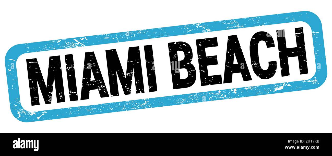 MIAMI BEACH text written on blue-black rectangle stamp sign Stock Photo ...