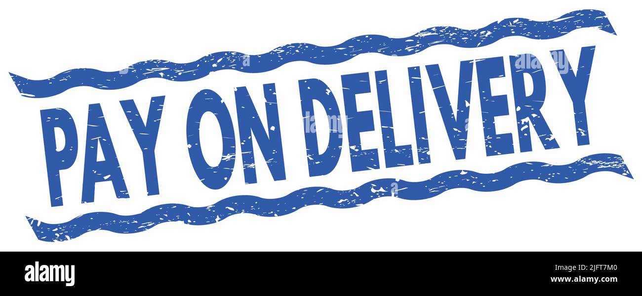 PAY ON DELIVERY text written on blue lines stamp sign Stock Photo - Alamy