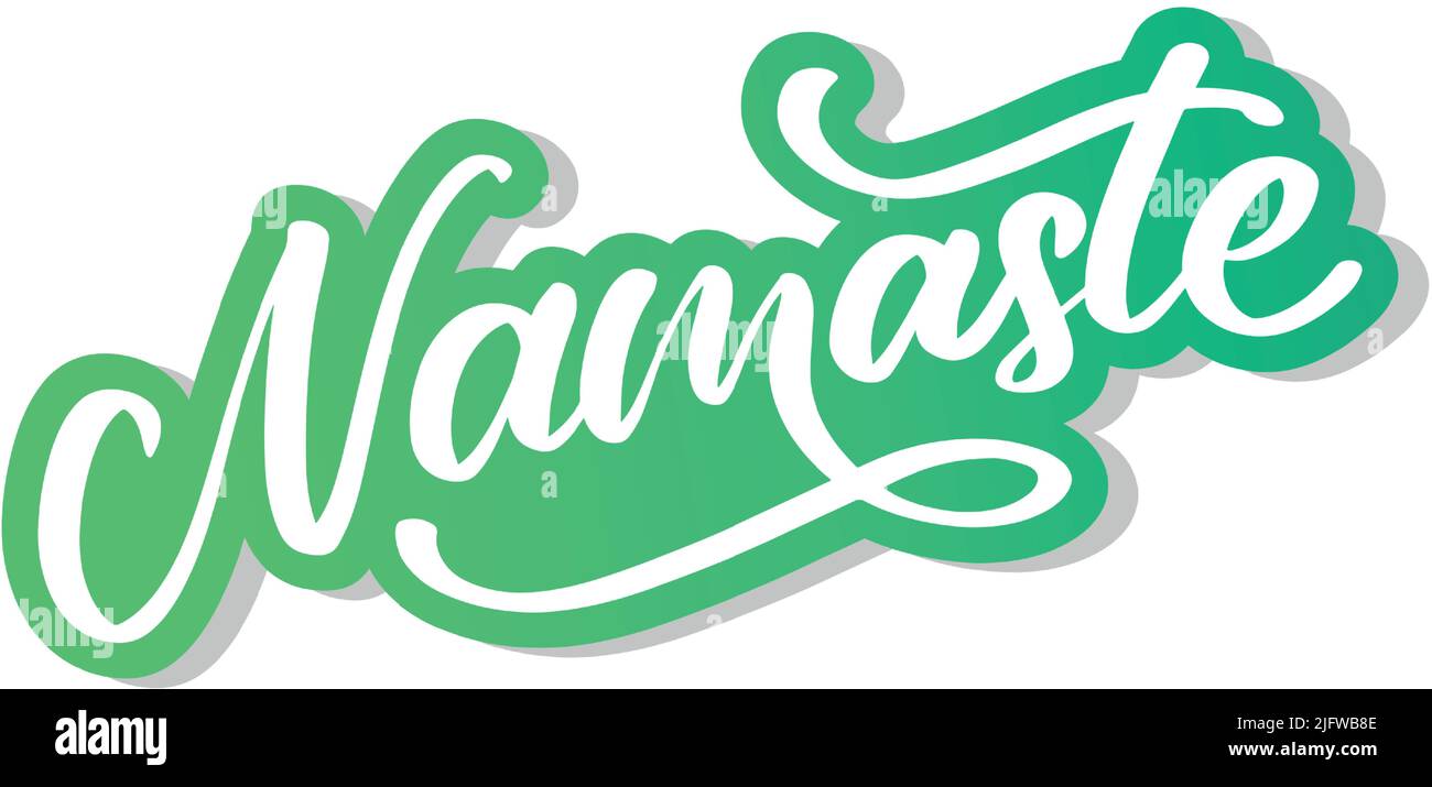 Vector lettering. Calligraphic poster with phrase - Namaste. Hand drawn ...