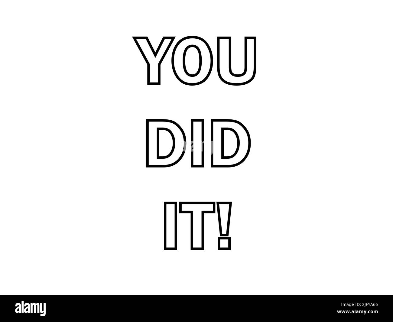 You did it. text positive motivational words with white background ...