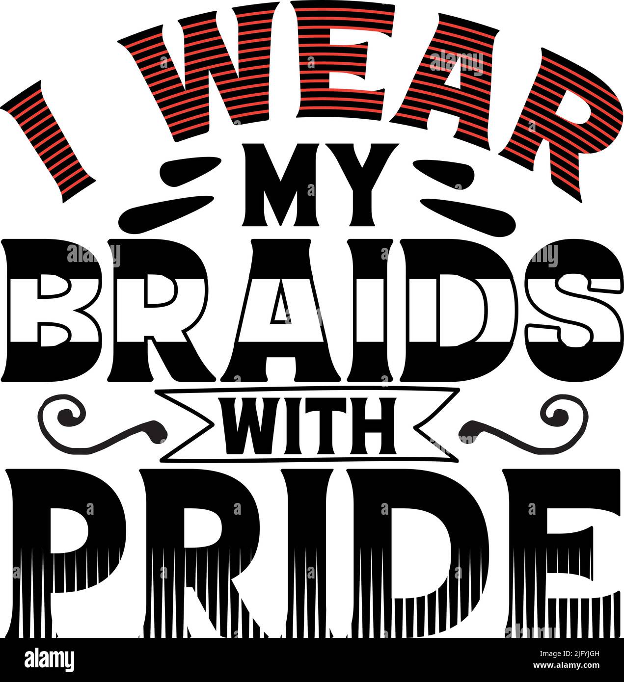 I wear my braids with pride Stock Vector Images - Alamy